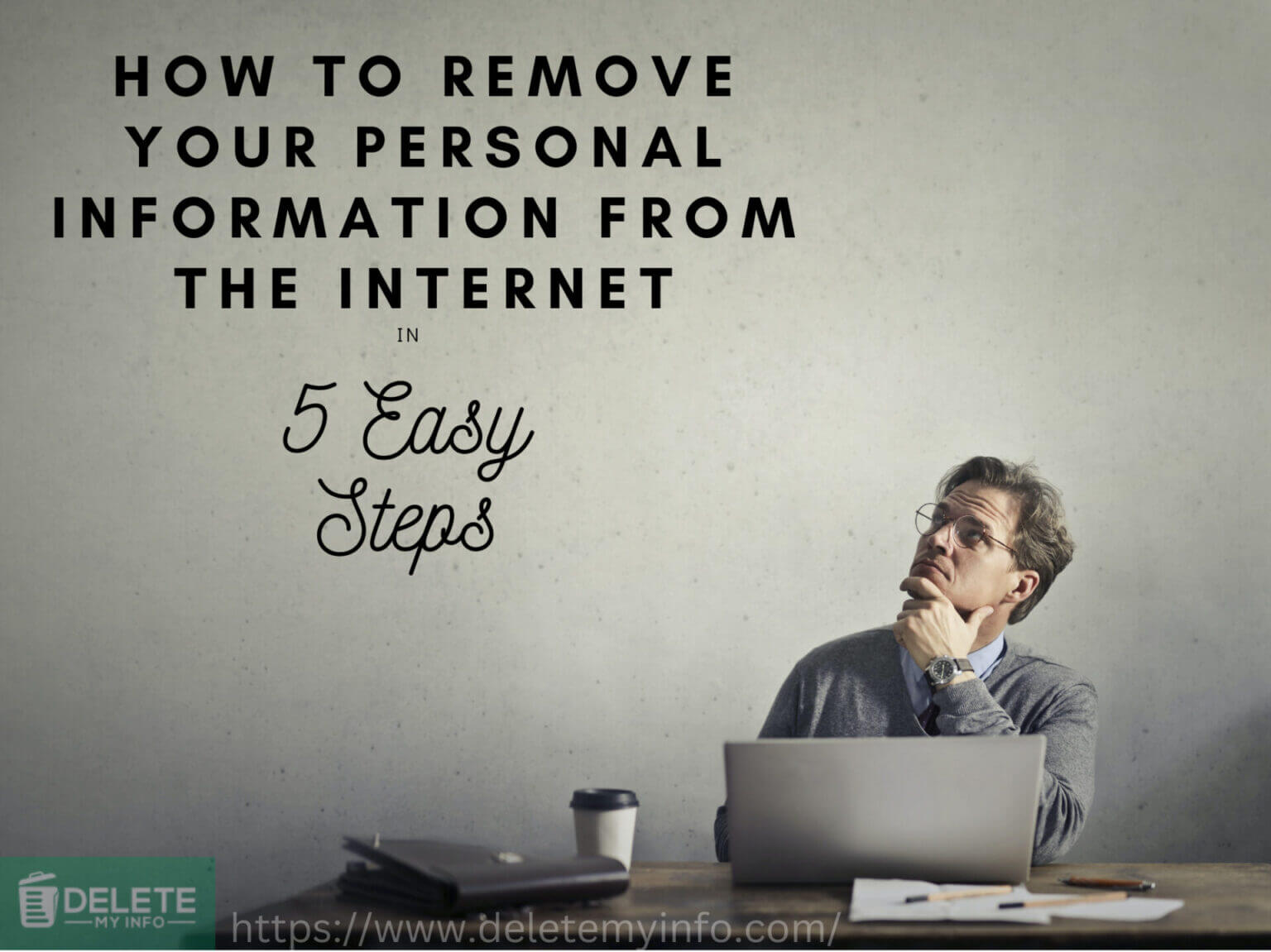 How to Remove Your Personal Information From the Internet in 5 Easy ...